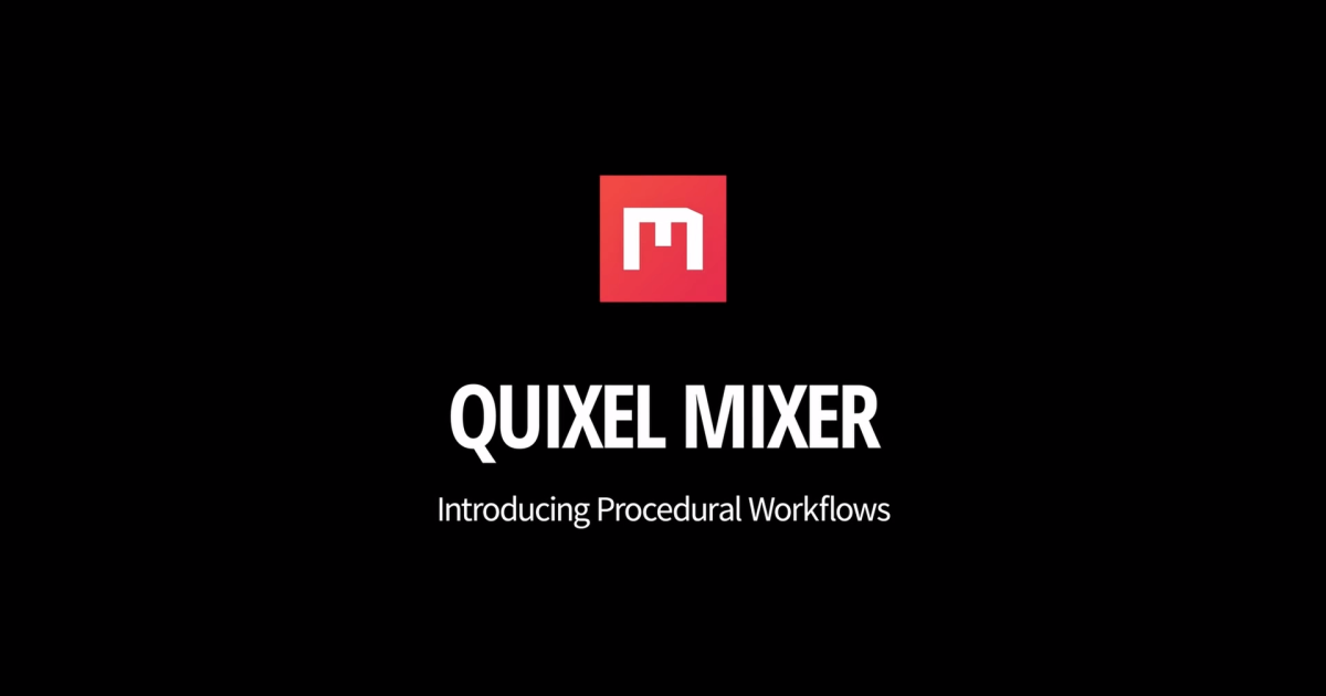 Megérkezett a Quixel Mixer 2019 - Meshmag